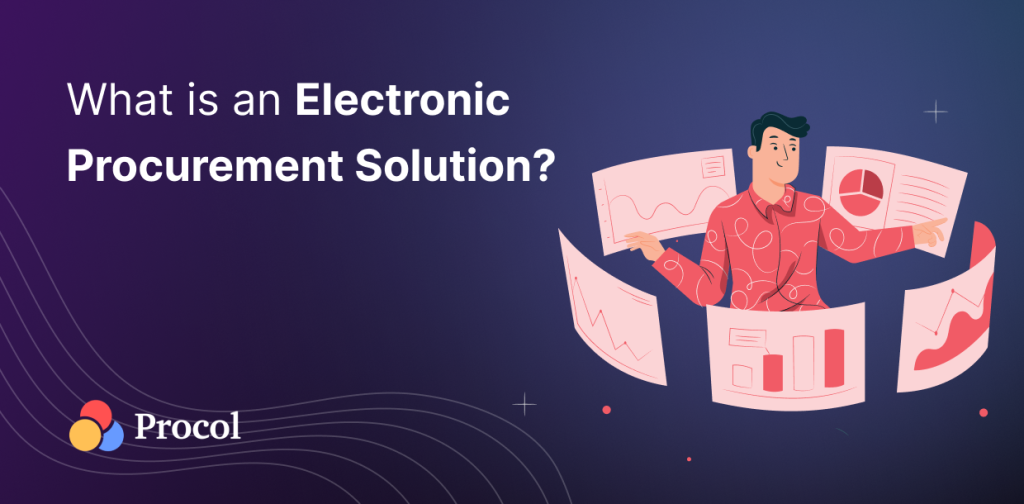 Working of E-procurement - Procol